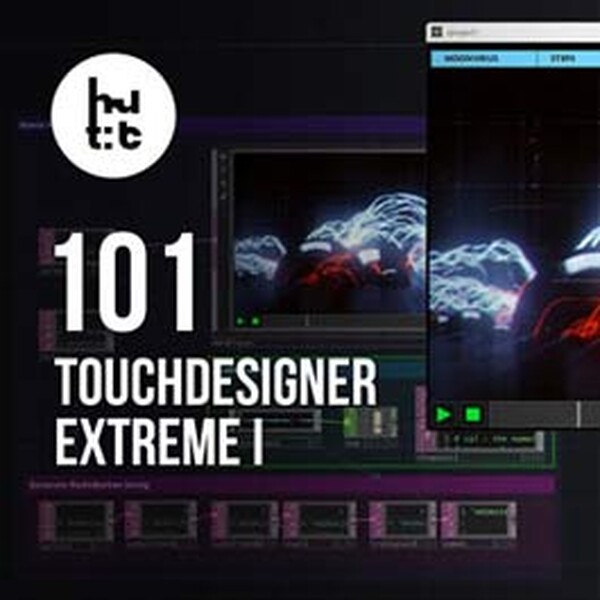 TouchDesigner 101: Extreme